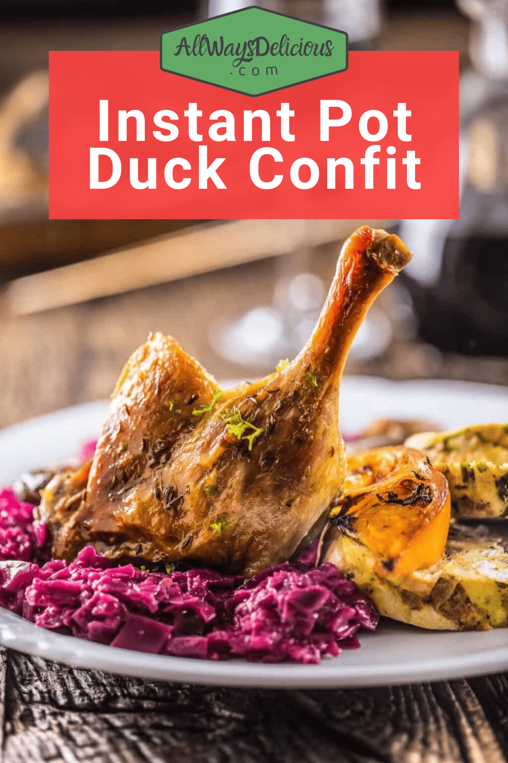 Easy Instant Pot Duck Confit Recipe | All Ways Delicious