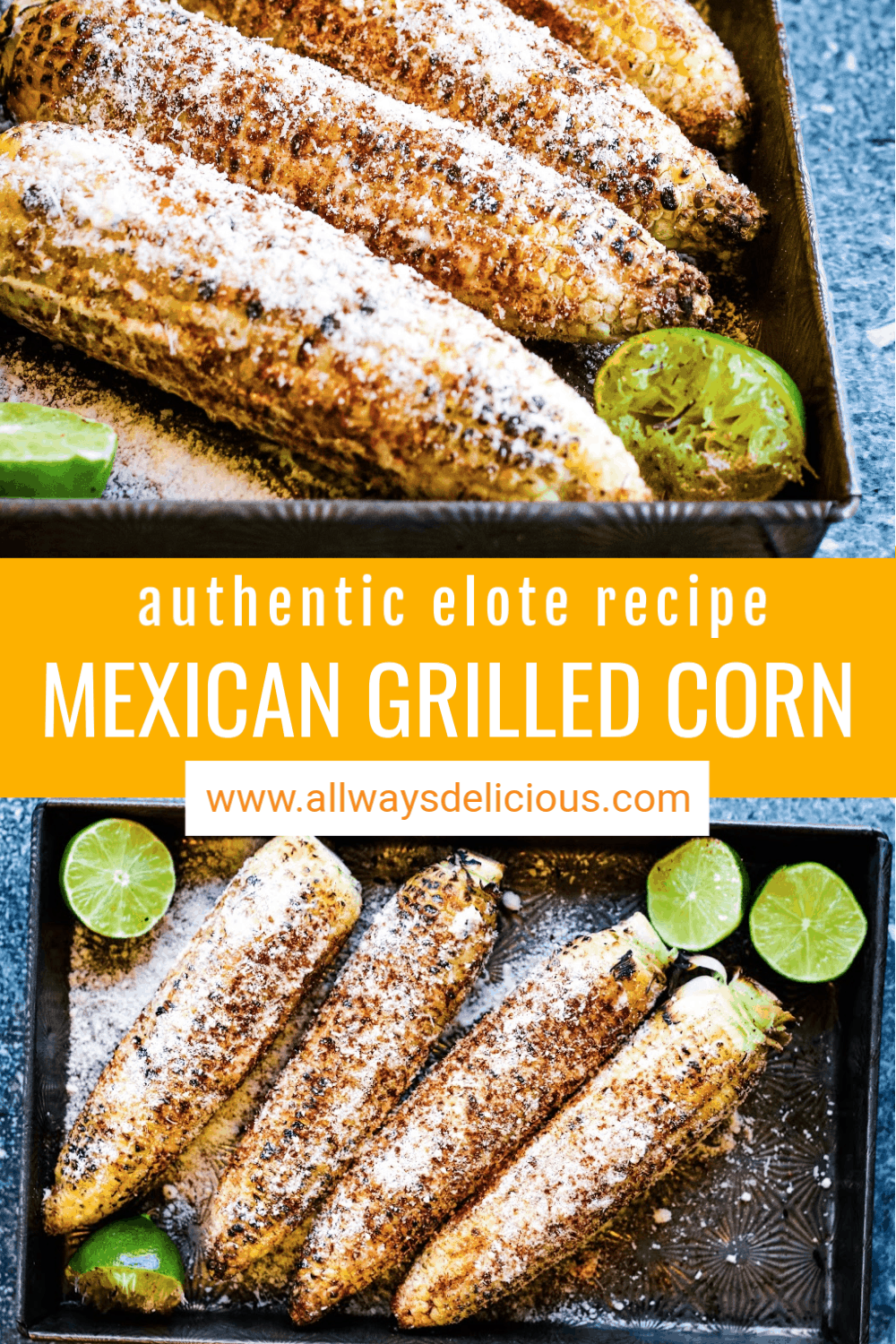 Elote Recipe or Mexican Grilled Corn | All Ways Delicious