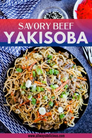 Beef Yakisoba | Quick Japanese Noodles | All Ways Delicious